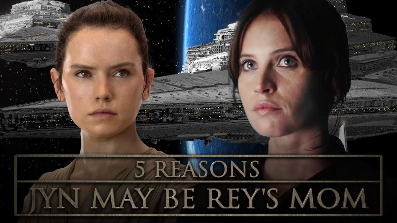 5 Reasons Why 'Rogue One's Jyn Erso Might Be Rey's Mother In 'Star Wars ...