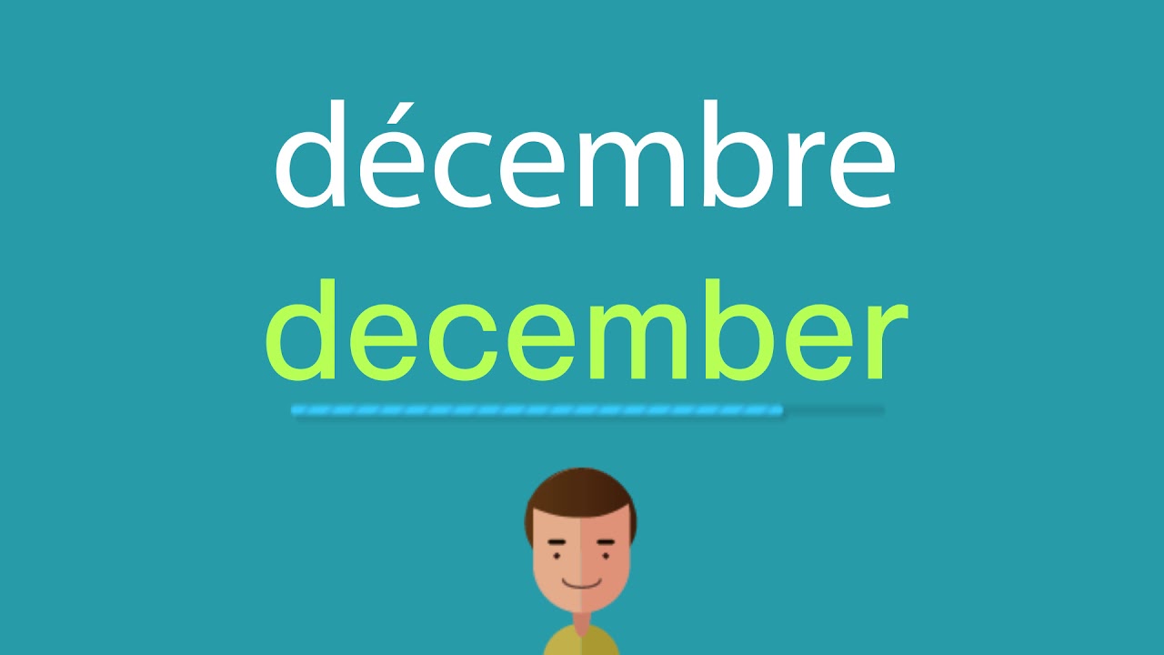 Comment dire décembre en anglais - YouTube