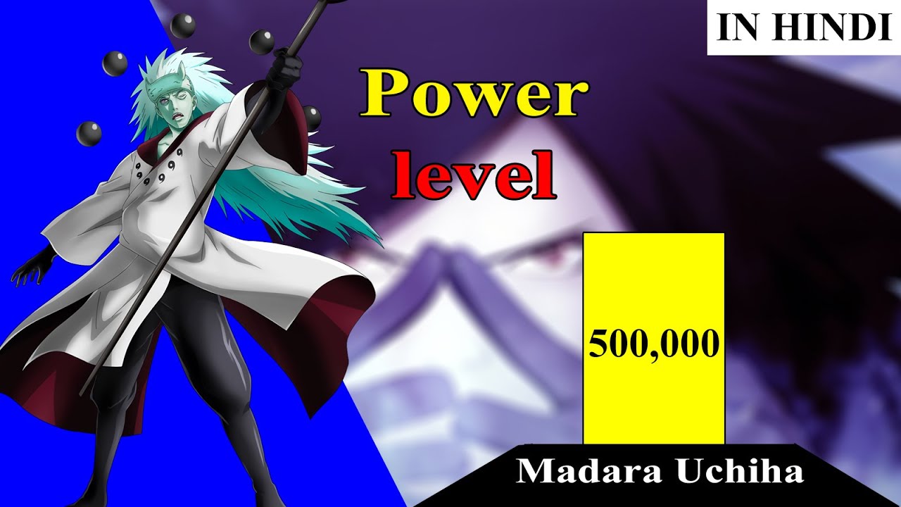 How powerful is Madara Uchiha • All Shinobi Power level in hindi Ep. 01 ...