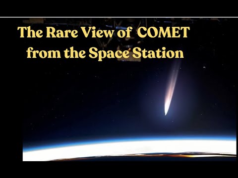 The Rare View of Stunning Comet from International Space Station - YouTube