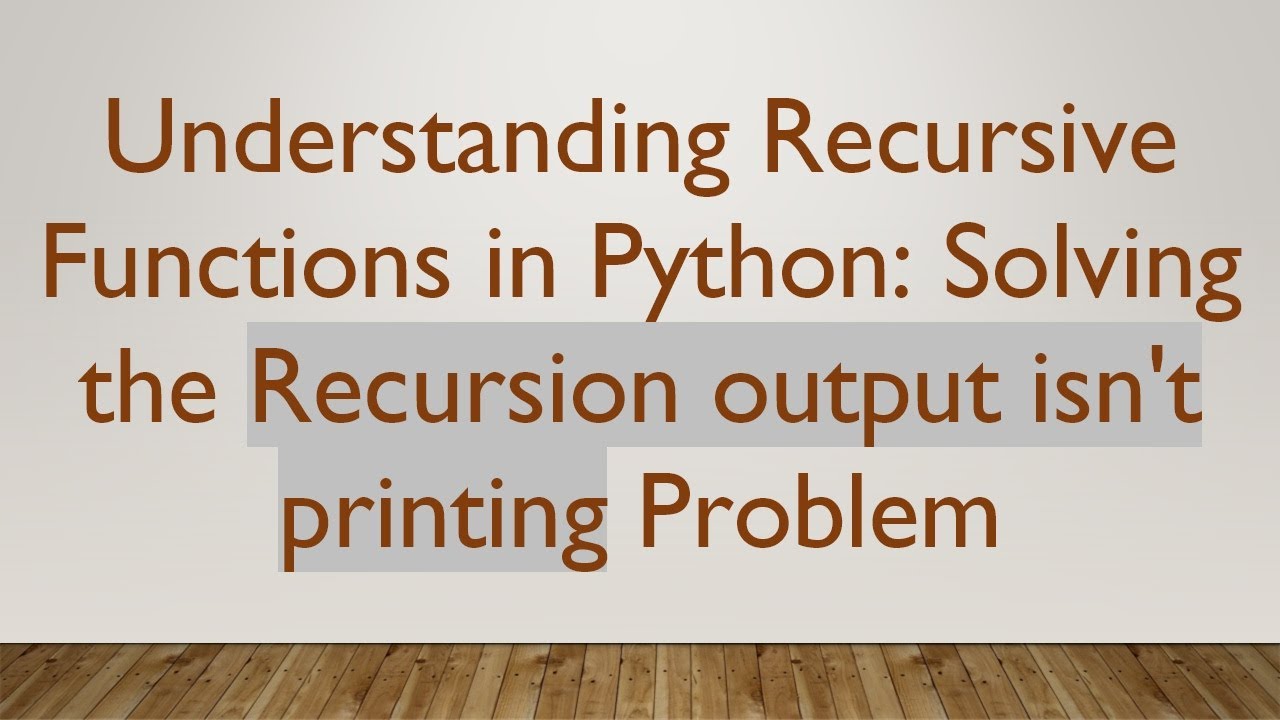 Understanding Recursive Functions in Python: Solving the Recursion ...