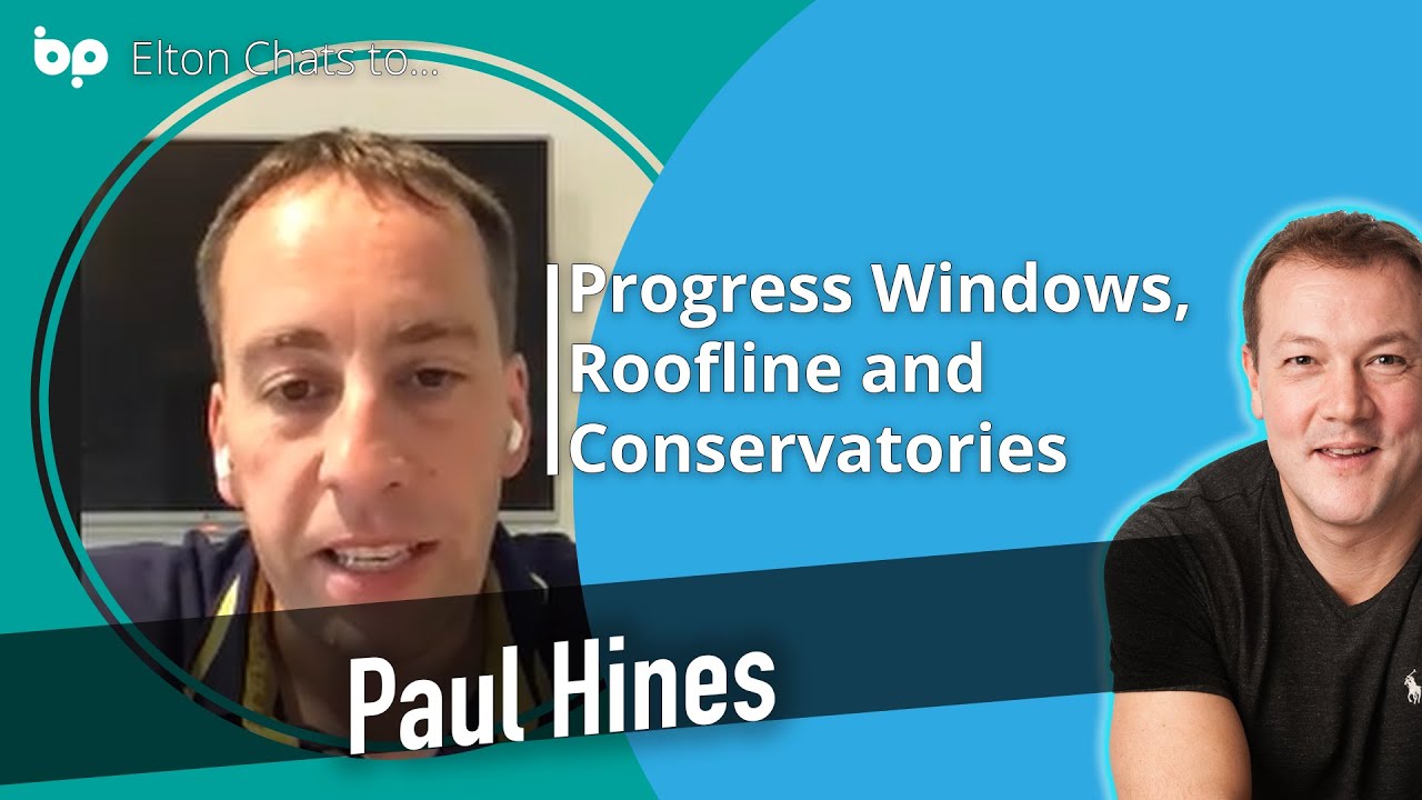 Progress Windows, Roofline and Conservatories, Paul Hines chats to ...