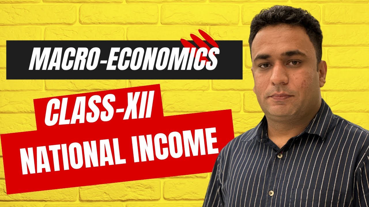 2.3 National Income/Theory/Stock/Flow/Capital Goods/Consumer Good ...