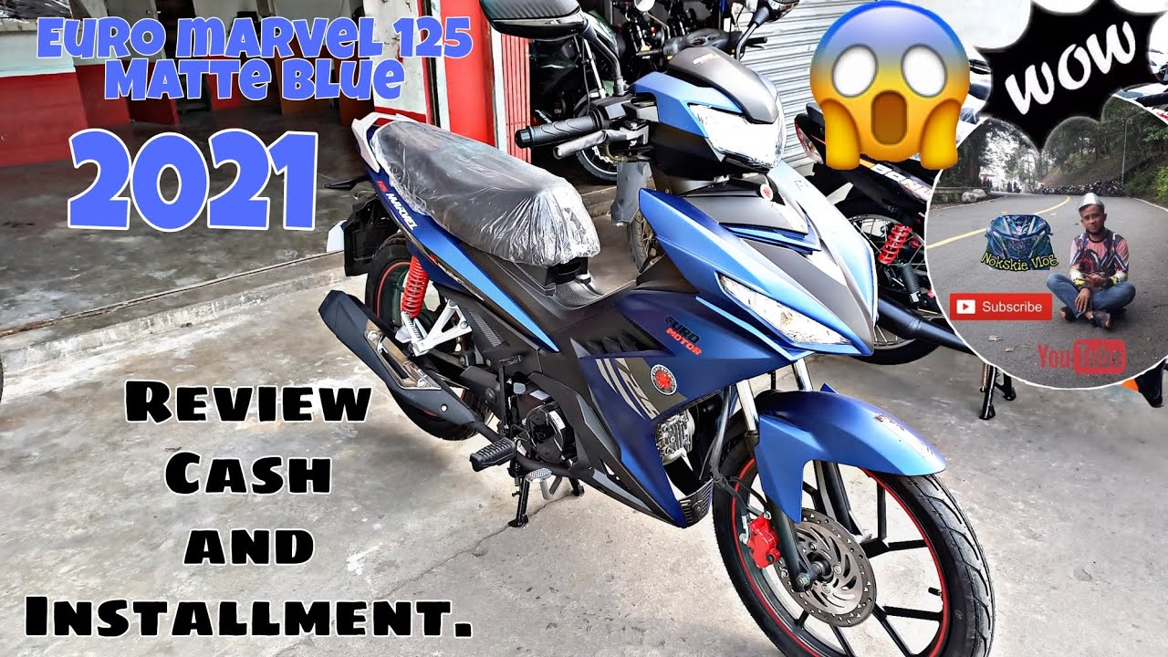 Euro Marvel 125 Matte Blue 2021 Review/Cash and Installment..Wow ...