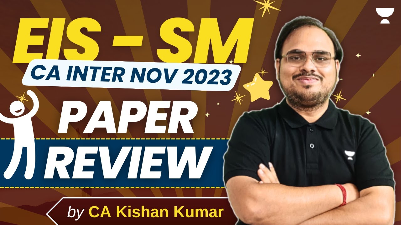 EIS-SM Nov 23 Complete Paper Review | EISSM | CA Inter Nov 2023 | CA Kishan Kumar - YouTube