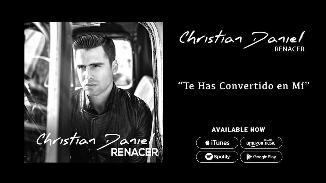Christian Daniel - Te Has Convertido en Mi (Audio Oficial) - YouTube