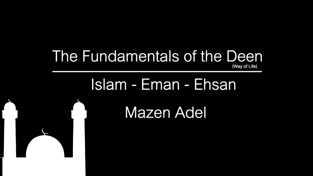 Islam, Eman and Ehsan by Mazen Adel - YouTube