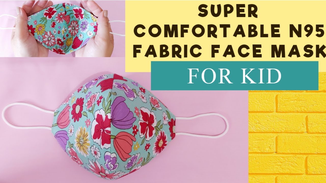 SUPER COMFORTABLE N95 STYLE FABRIC FACE MASK FOR KIDS || DIY SIMPLEST ...