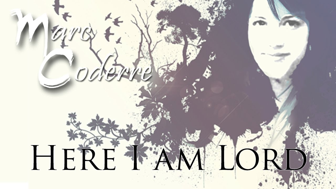 Here I Am Lord (Schutte) - Marc Coderre - YouTube
