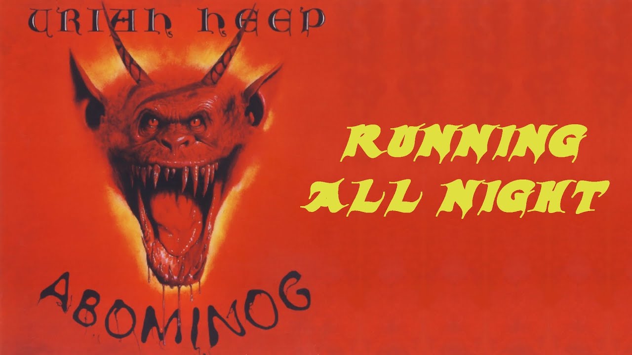 URIAH HEEP - Running All Night (1982 Abominog, HD) - YouTube