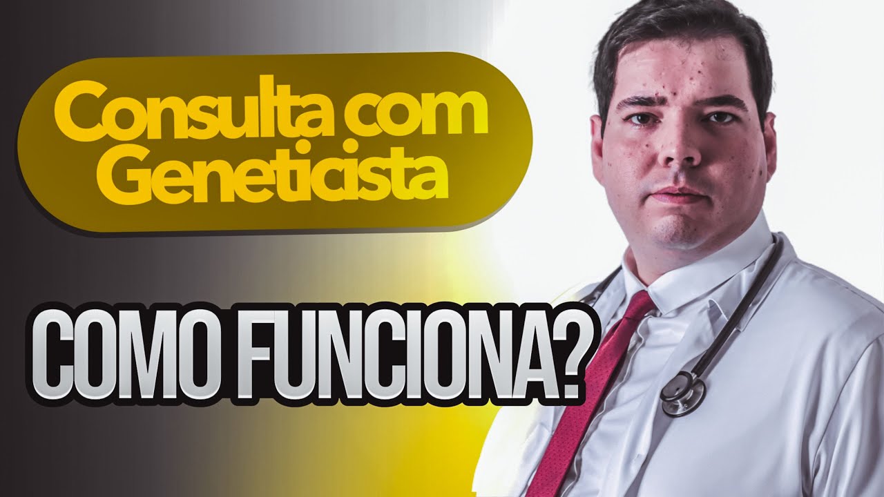Consulta Com o Geneticista - Como é a Consulta Com o Médico Geneticista ...