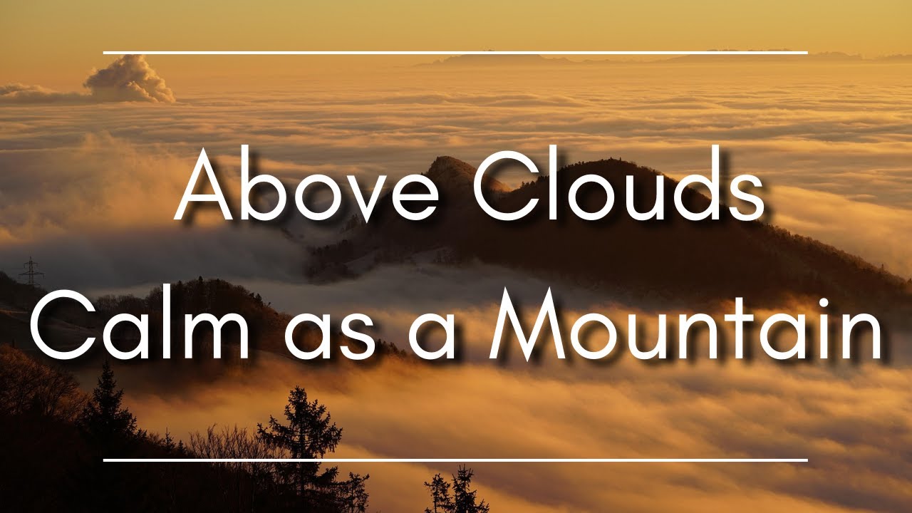 Become mighty and calm as a mountain - HD landscape - YouTube