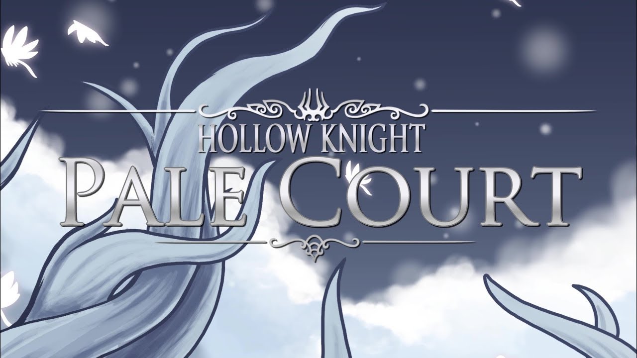 HOLLOW KNIGHT PALE COURT PT.1 - YouTube