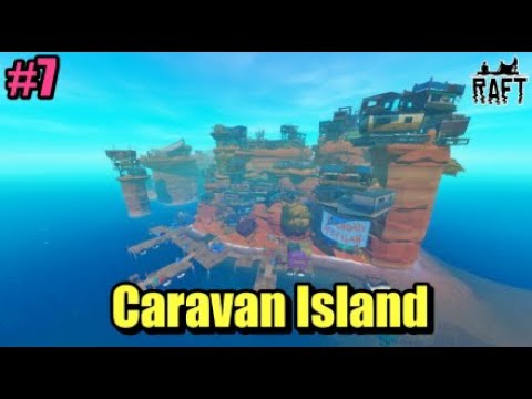 🌊 Raft Live Stream #7 | Exploring Caravan Island & Unlocking New ...
