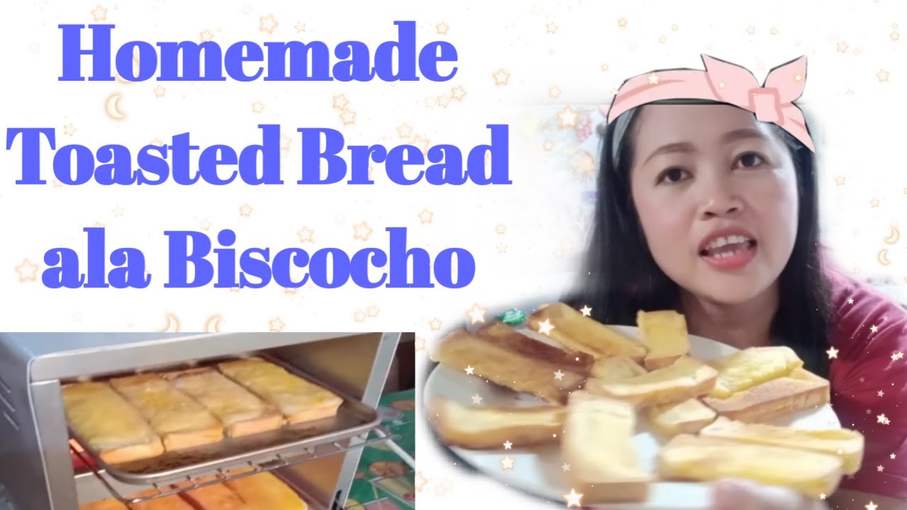 Homemade Toasted Bread ala Biscocho - YouTube