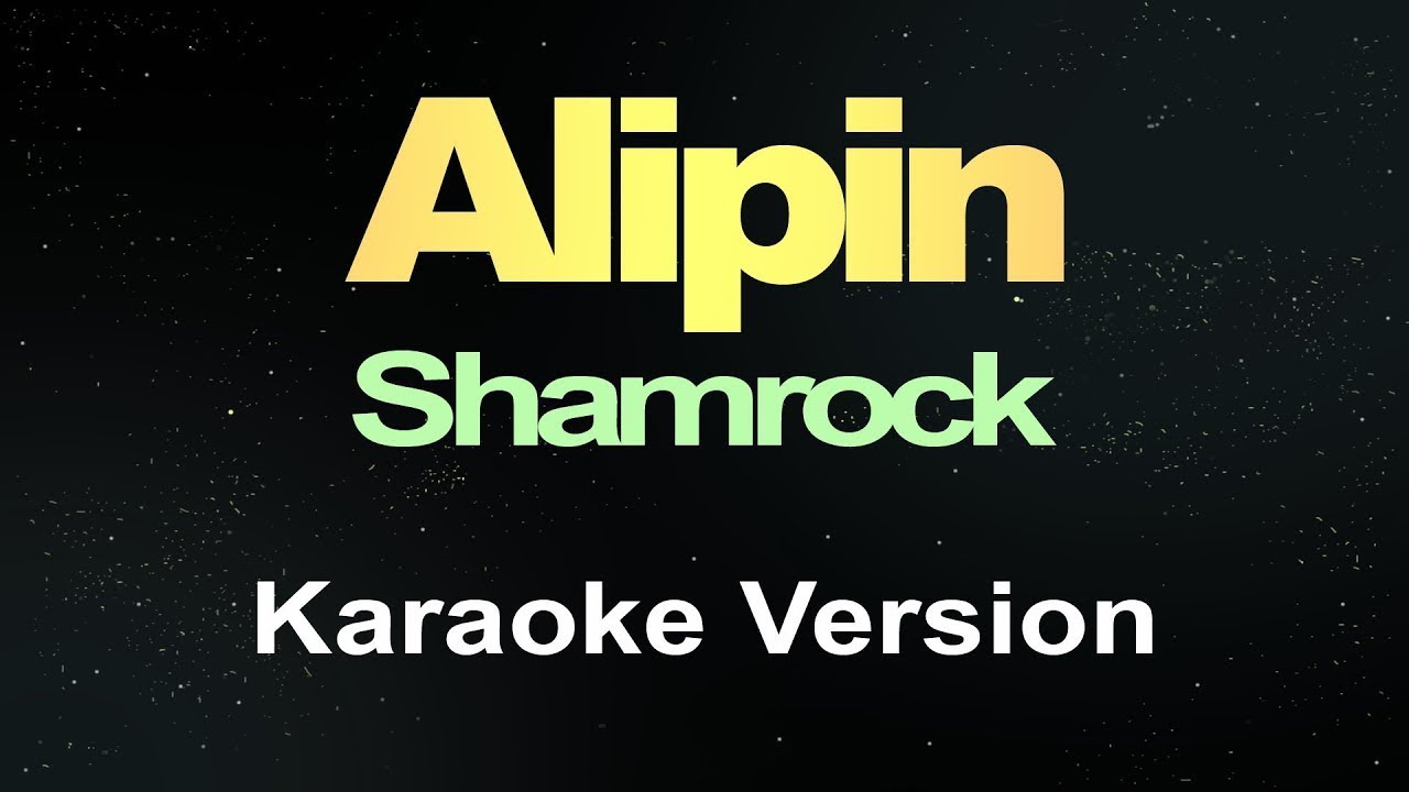 Shamrock - Alipin (Karaoke Version) - YouTube
