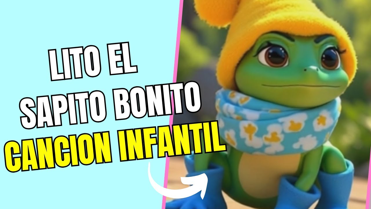 Lito el sapito bonito - Canciones Divertidas para Niños - YouTube