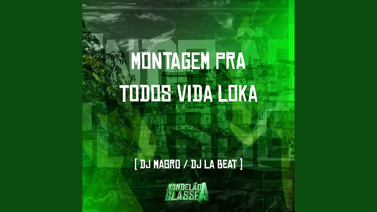 Montagem pra Todos Vida Loka - YouTube