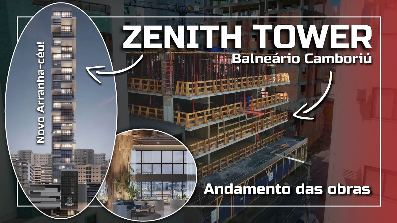 Andamento das Obras do Zenith Tower - Novo Arranha-céu em Balneário ...