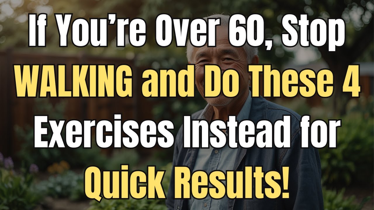 If You’re Over 60, Stop WALKING and Do These 4 Exercises Instead for ...