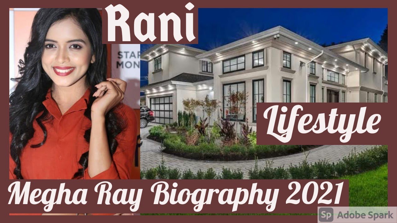 Rani aka Megha Ray Real biography 2021ll True Lifestyle Facts ll Birth ...