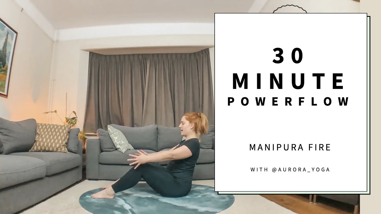 30 Minute Powerflow - Manipura Fire - YouTube