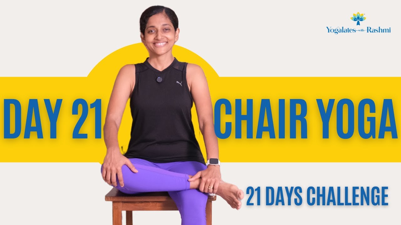 Day 21 | 21 Days Chair Yoga for Full Body Workout | Yogalates with ...
