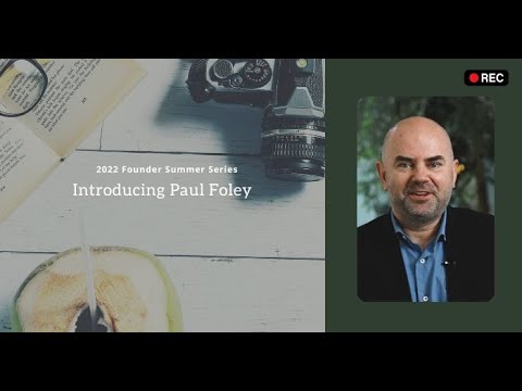 Founder Series: Introducing Paul Foley - YouTube