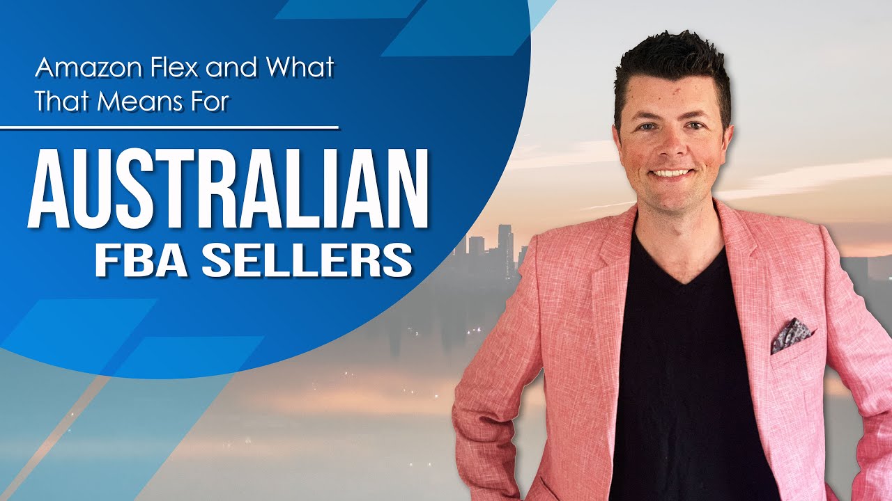 Amazon Flex and What That Means For Australian FBA Sellers - YouTube