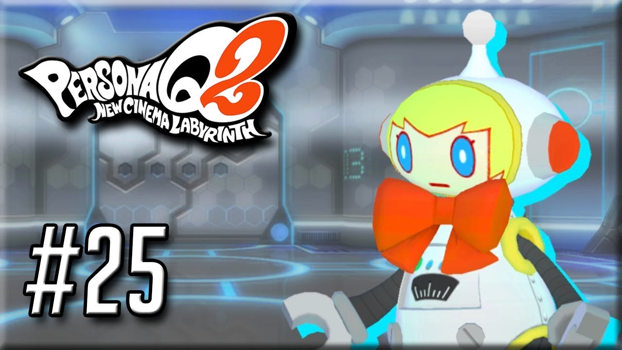 Persona Q2 New Cinema Labyrinth - Gameplay / Walkthrough - Part 25 ...