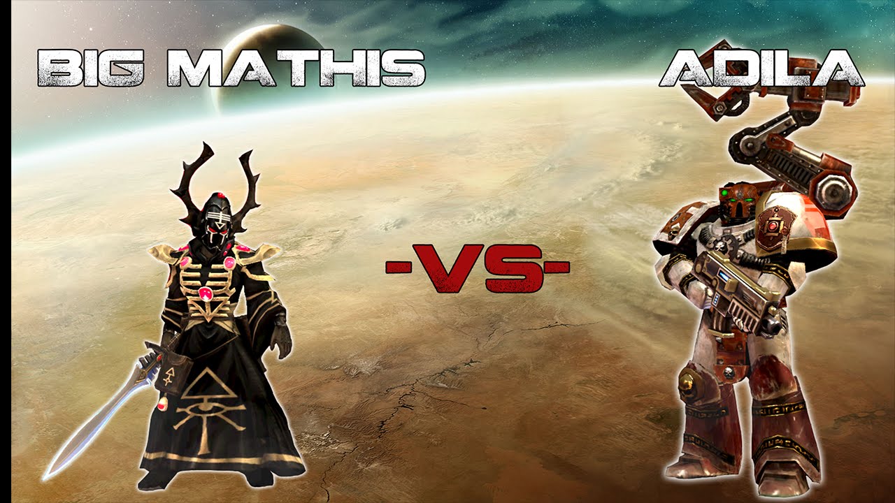 Warhammer40K :DoW2 Elite - Adila[TM] -VS- Big Mathis[WL] - YouTube