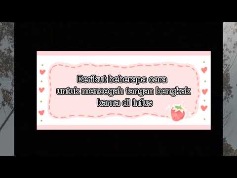 Cara mencegah tangan bengkak karna di infus