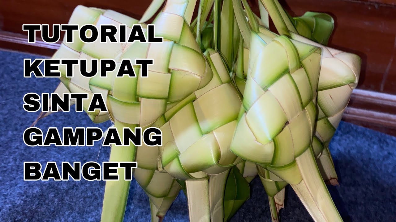 TUTORIAL BIKIN KETUPAT SINTA - YouTube