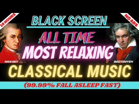 Black Screen Classical Music of Mozart, Beethoven, Vivaldi, Eroica, Chopin | 10 Hours Relaxing Sleep