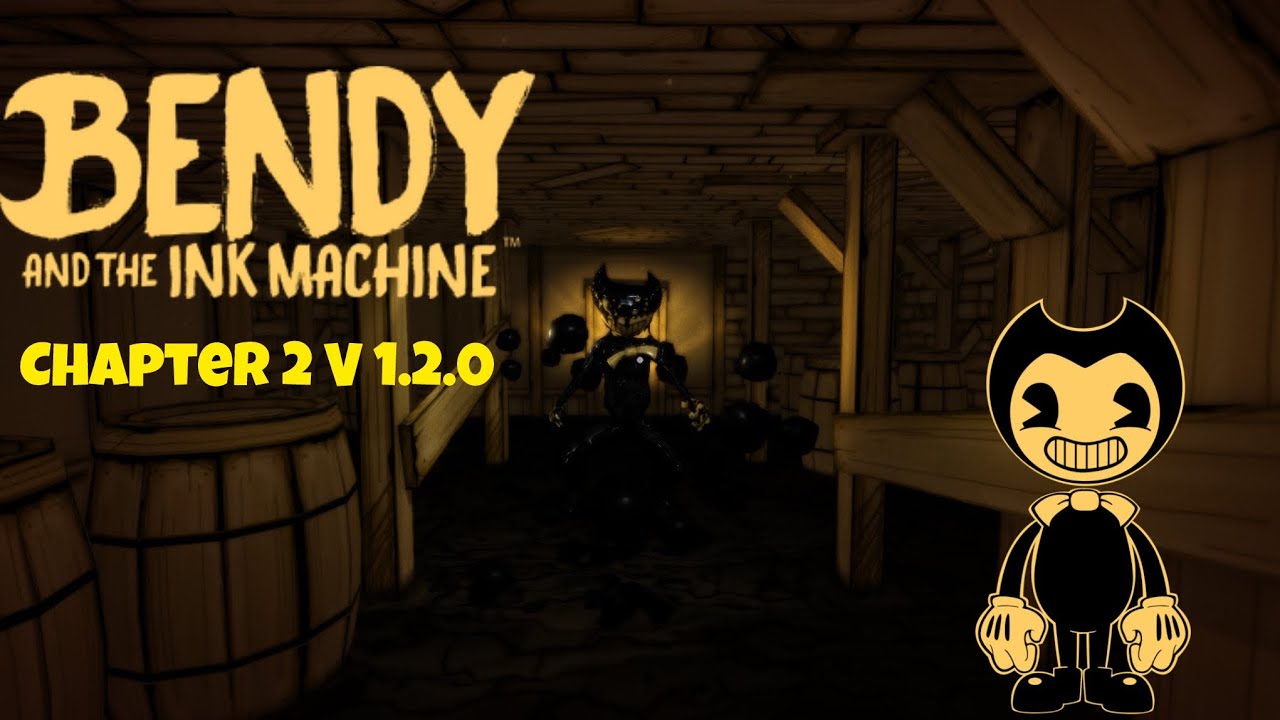 bendy and the ink machine chapter 2 v 1.2.0 - YouTube