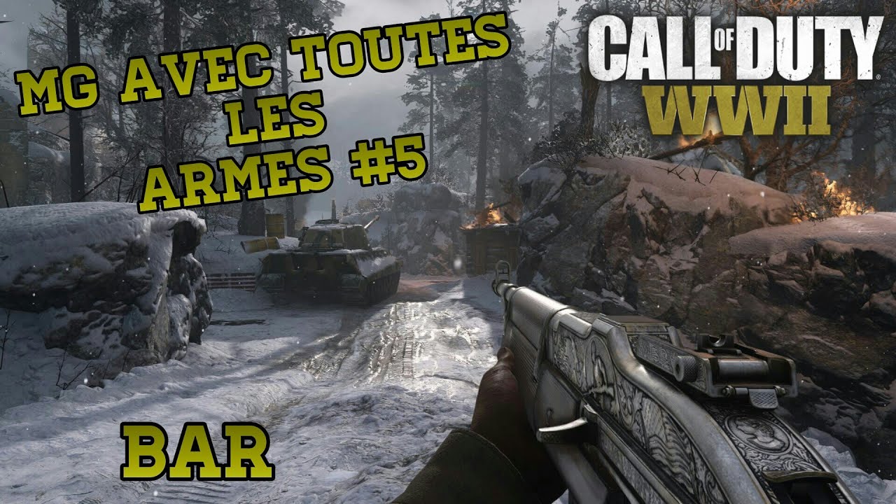 COD WWII | MG AVEC TOUTES LES ARMES #5 | BAR - YouTube