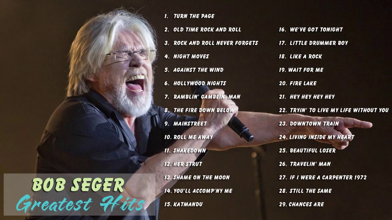 Bob Seger 30 Greatest Hits Full Album Top 30 Biggest Best Songs Of Bob ...