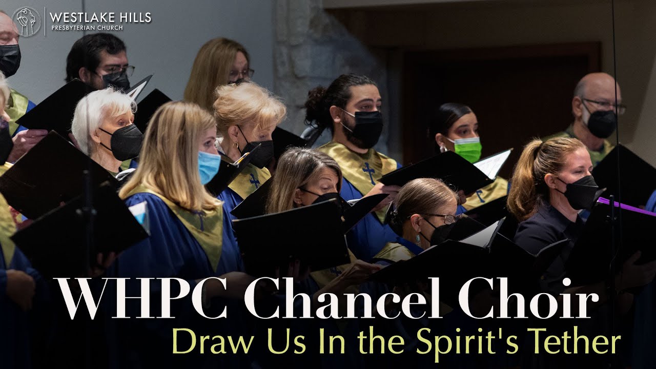 WHPC Chancel Choir | Draw Us In the Spirit's Tether - YouTube