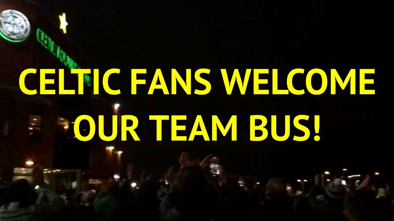 Celtic BUS arrives to FANS ERUPTION of support v rangers - YouTube