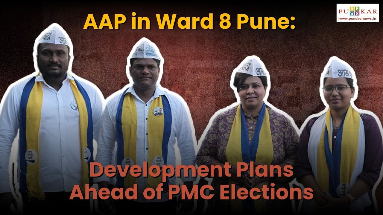 AAP in Ward 8 Pune: Development Plans Ahead of PMC Elections - YouTube