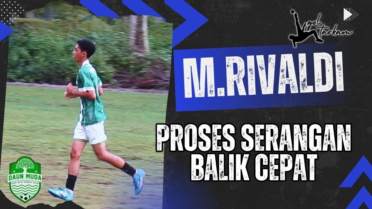 M. RIVALDI 🔴 GOL BERSAMA DAUN MUDA FC 🔴 BOLA TARKAM SAMBAS - YouTube