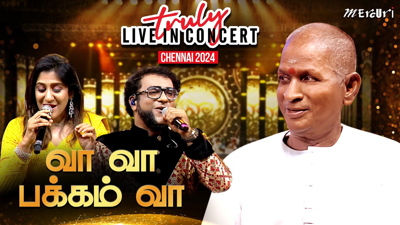 Vaa Vaa Pakkam Vaa - Disco Song | Maestro Ilaiyaraaja | Truly Live in ...