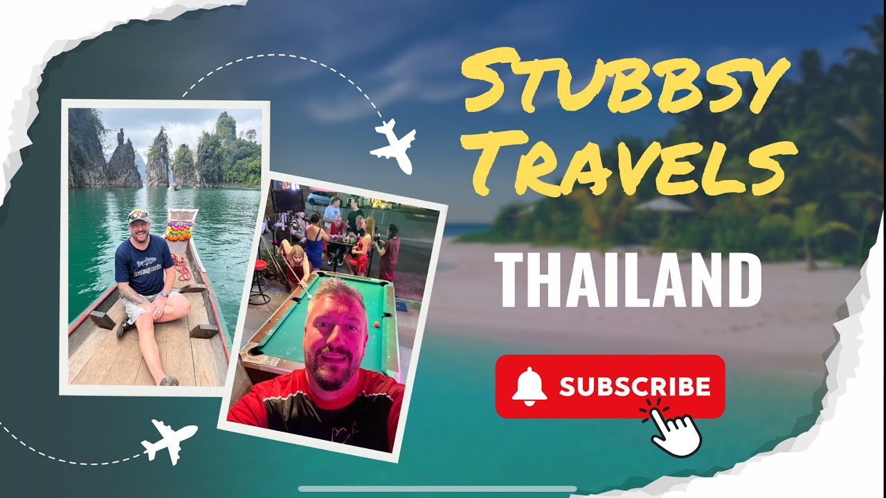 Welcome to Stubbsy Travels Thailand - YouTube