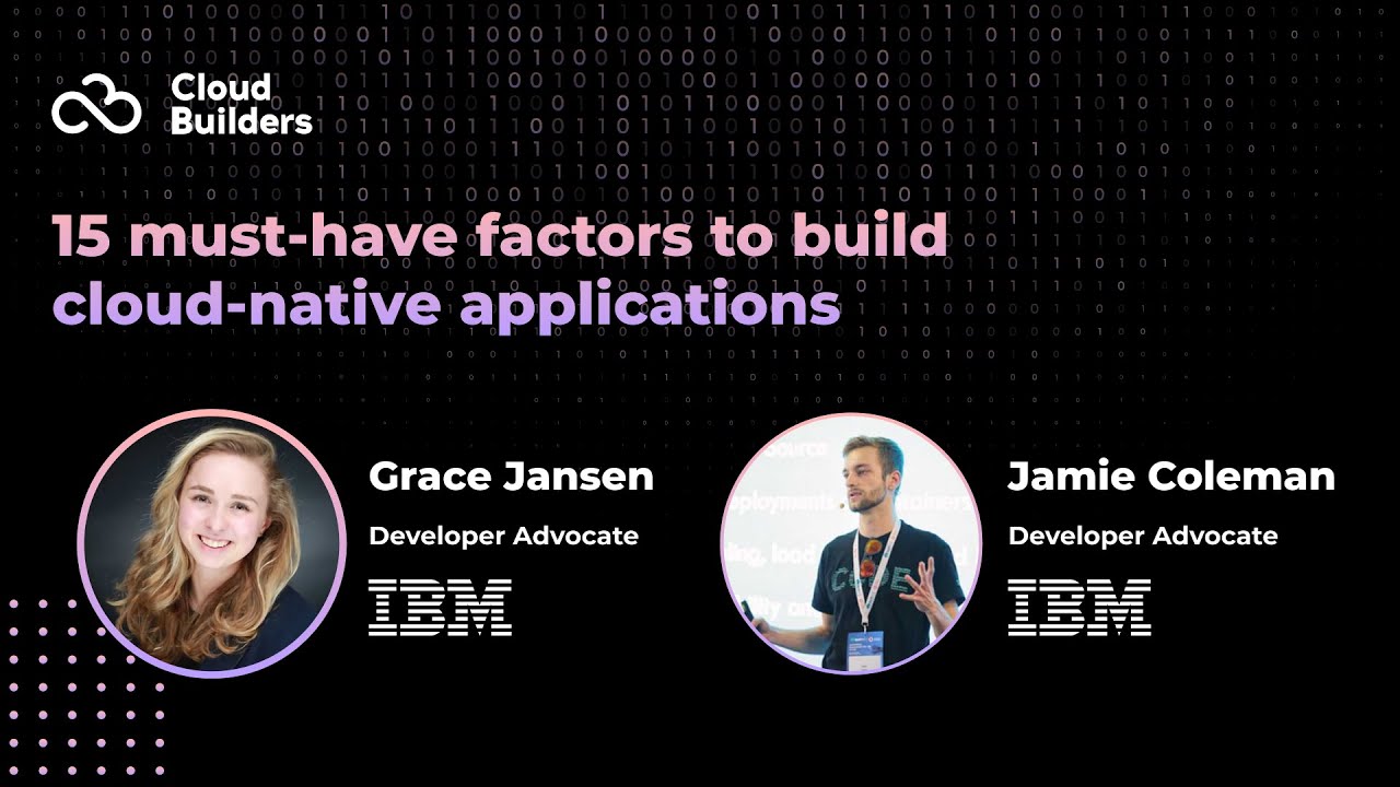 Tech talk about 15-factor app methodology with Jamie Coleman and Grace ...