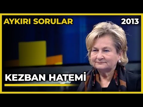 Aykırı Sorular: Kezban Hatemi - 21.10.2013