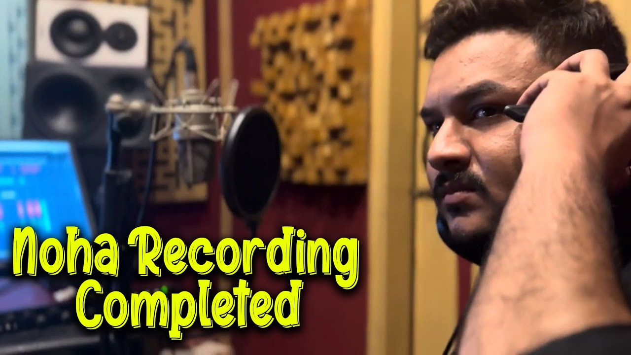 Noha Recording Completed ️ | Studio Vlogs | NOHA KESE BANTA HAI ? | HISTORY OF NOHA KHWANI - YouTube
