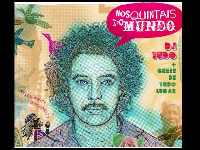 Gaita Mestra Brasil - DJ Tudo e Sua Gente de Todo Lugar: Song Lyrics ...