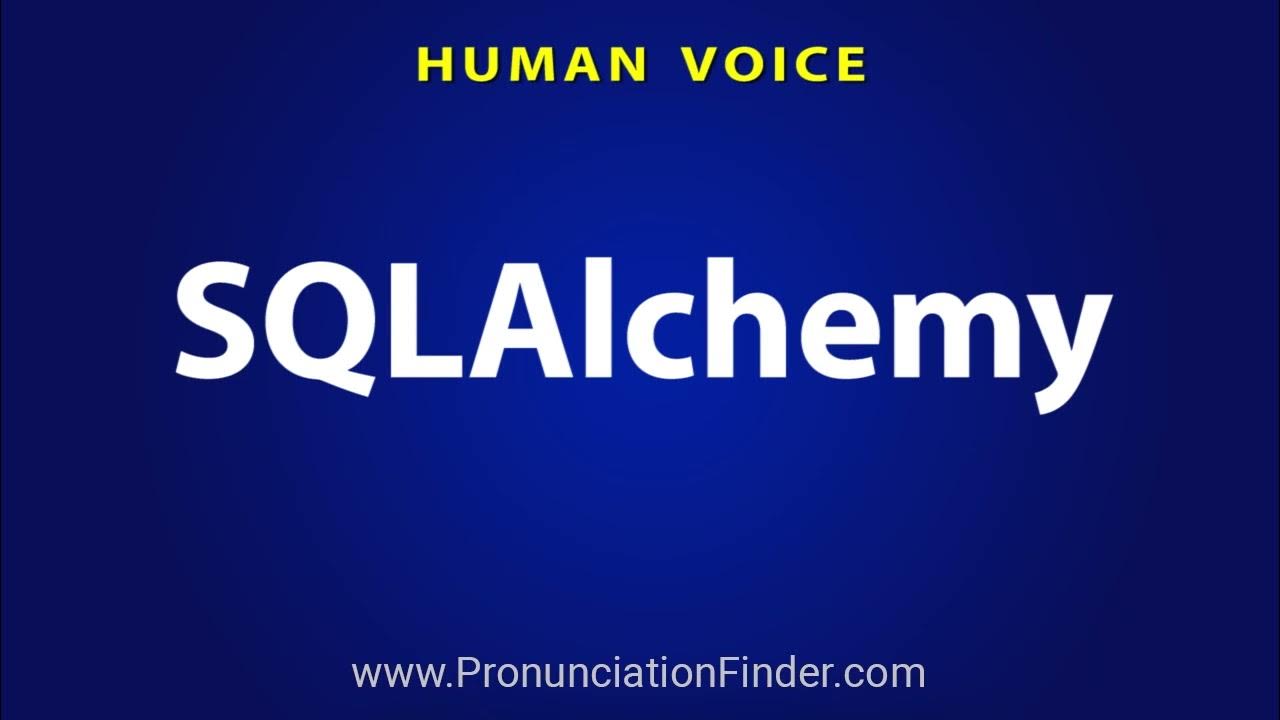 How To Pronounce Sqlalchemy Youtube