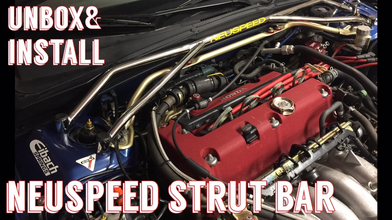 RSX / DC5 Neuspeed Strut Bar Unboxing / Install - YouTube