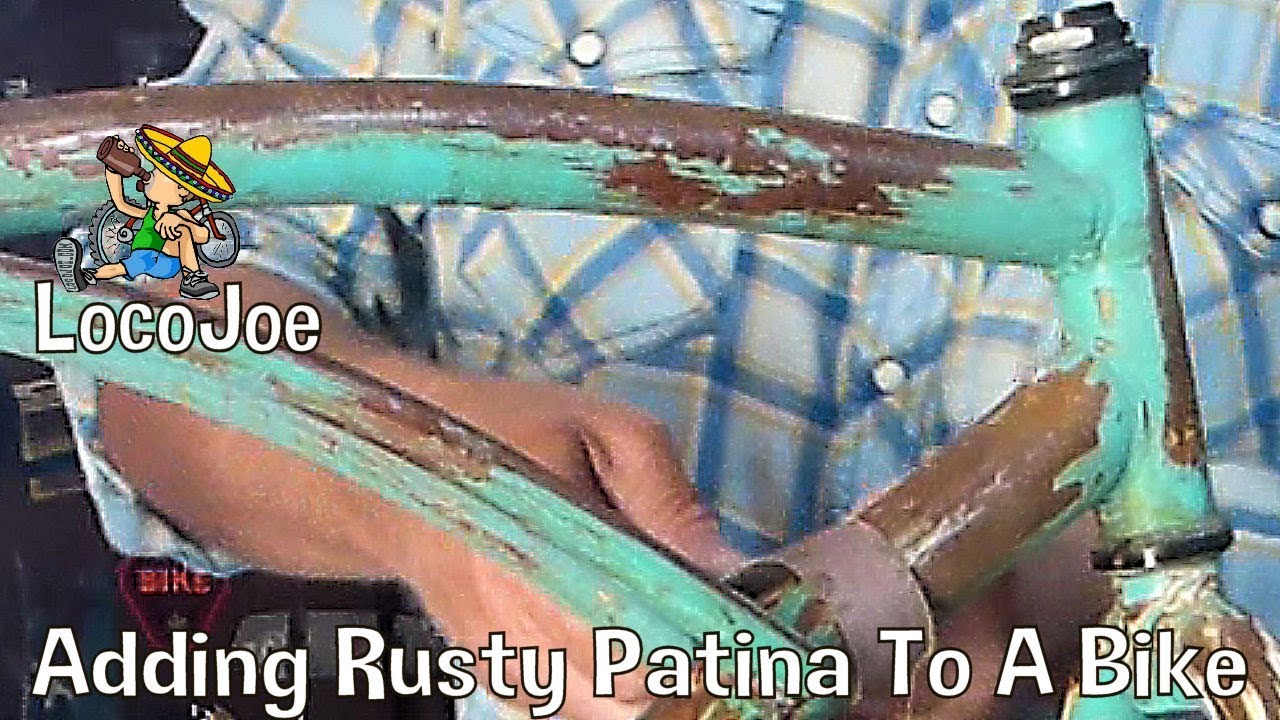 Adding Rusty Patina To A Bicycle - YouTube